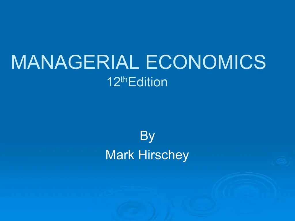 PPT - MANAGERIAL ECONOMICS 12th Edition PowerPoint Presentation, free ...