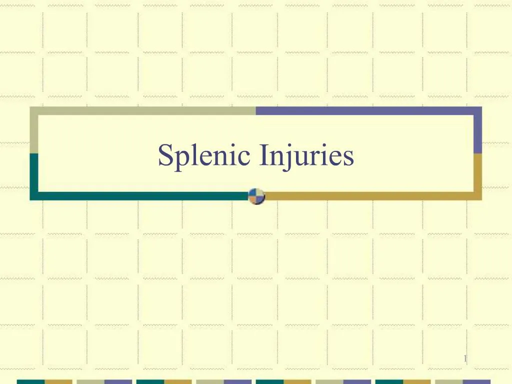 PPT - Splenic Injuries PowerPoint Presentation, free download - ID:659656