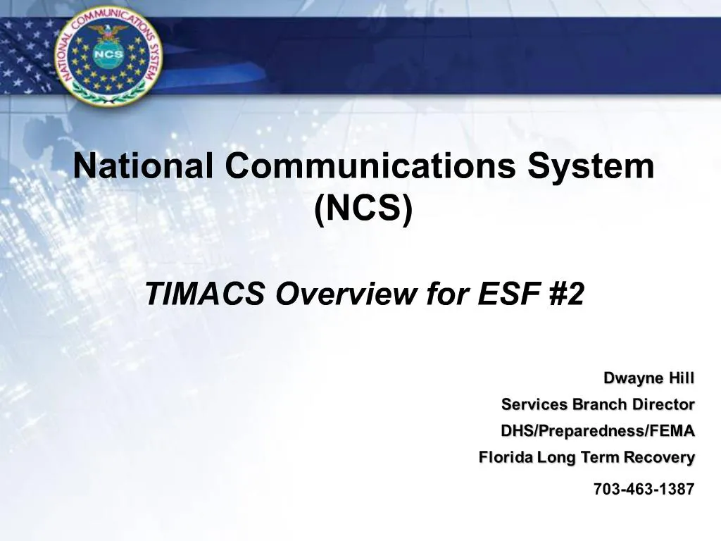 PPT - National Communications System NCS TIMACS Overview for ESF 2 ...