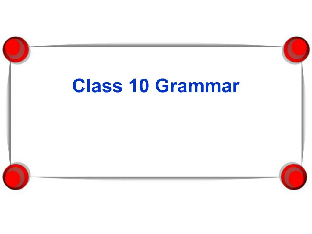 PPT - Class 10 Grammar PowerPoint Presentation, free download - ID:671148