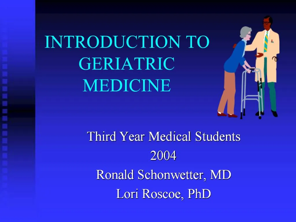 PPT - INTRODUCTION TO GERIATRIC MEDICINE PowerPoint Presentation, free ...