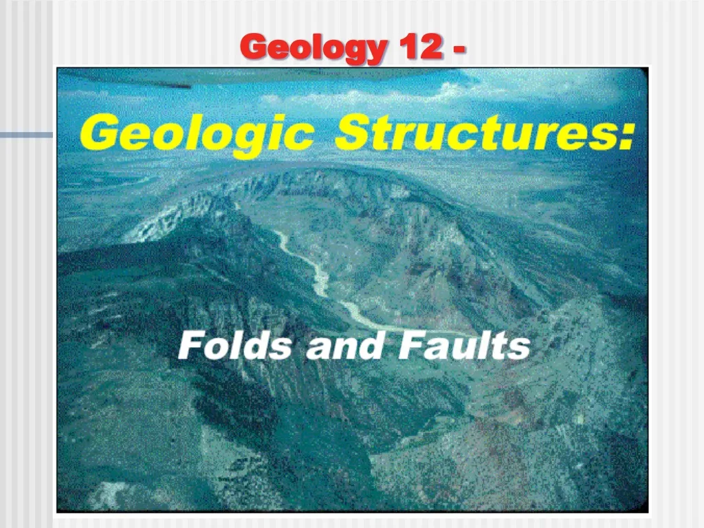 PPT - Geology 12 - PowerPoint Presentation, free download - ID:671456