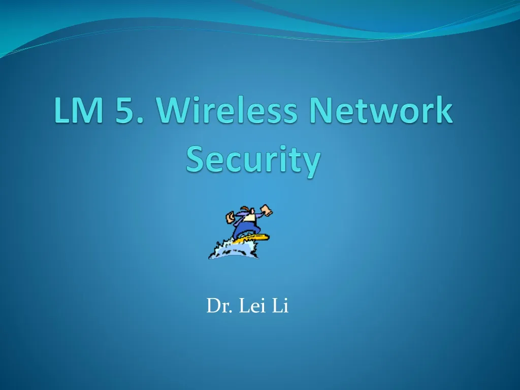 PPT - LM 5 . Wireless Network Security PowerPoint Presentation, free ...
