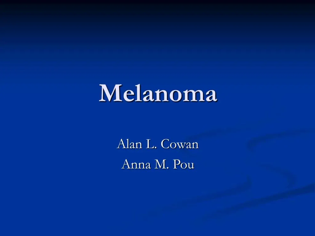 Ppt Melanoma Powerpoint Presentation Free Download Id 679064