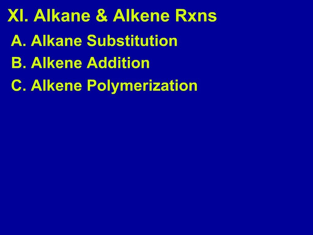 PPT - XI. Alkane Alkene Rxns PowerPoint Presentation, free download ...