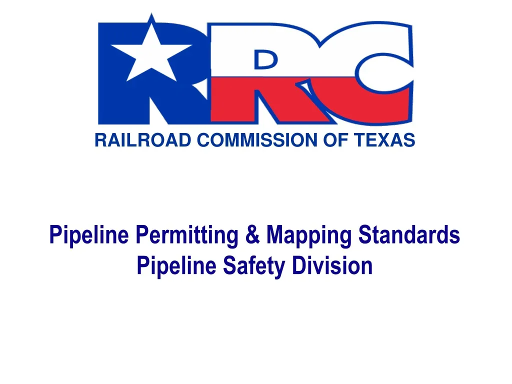 PPT - Pipeline Permitting & Mapping Standards Pipeline Safety Division ...