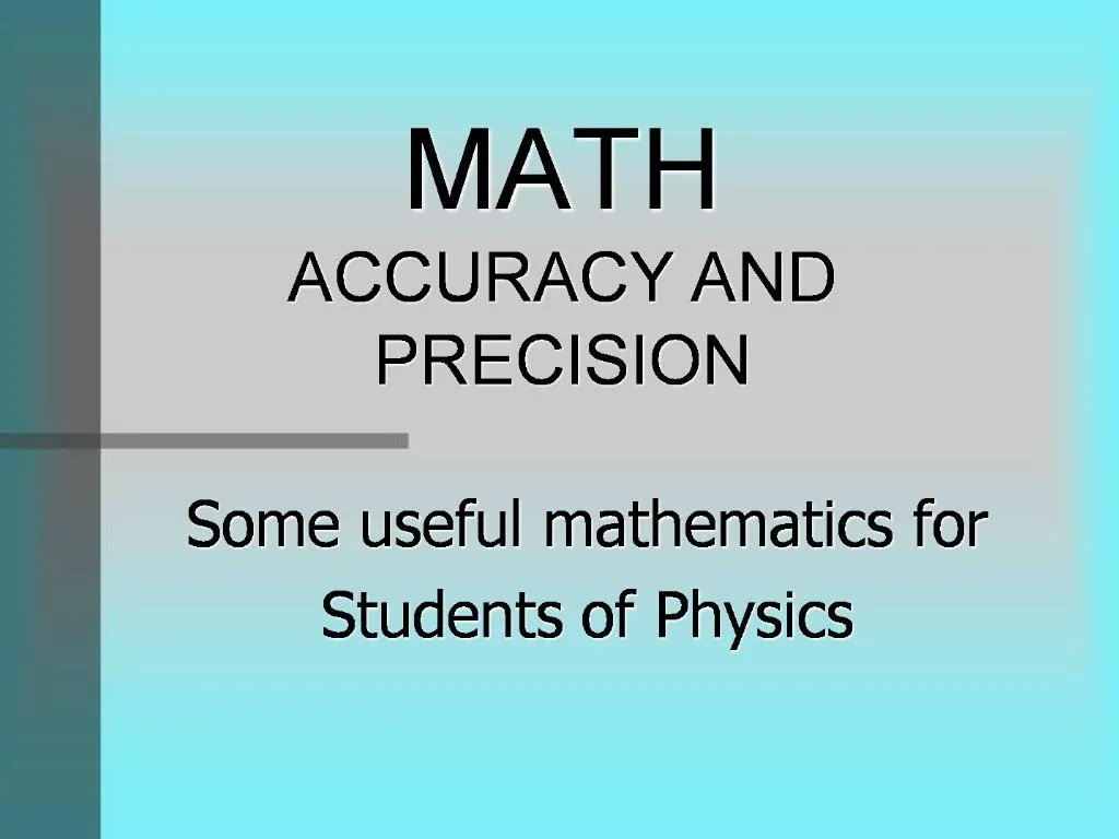 PPT - MATH ACCURACY AND PRECISION PowerPoint Presentation, free ...