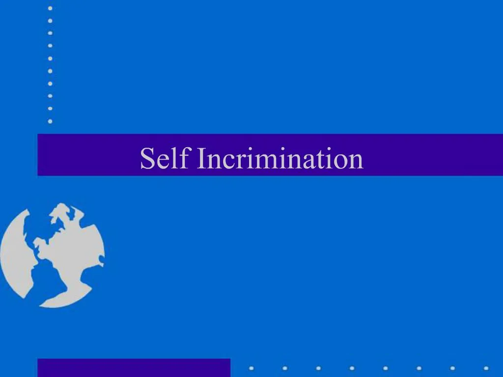 PPT - Self Incrimination PowerPoint Presentation, free download - ID:685248