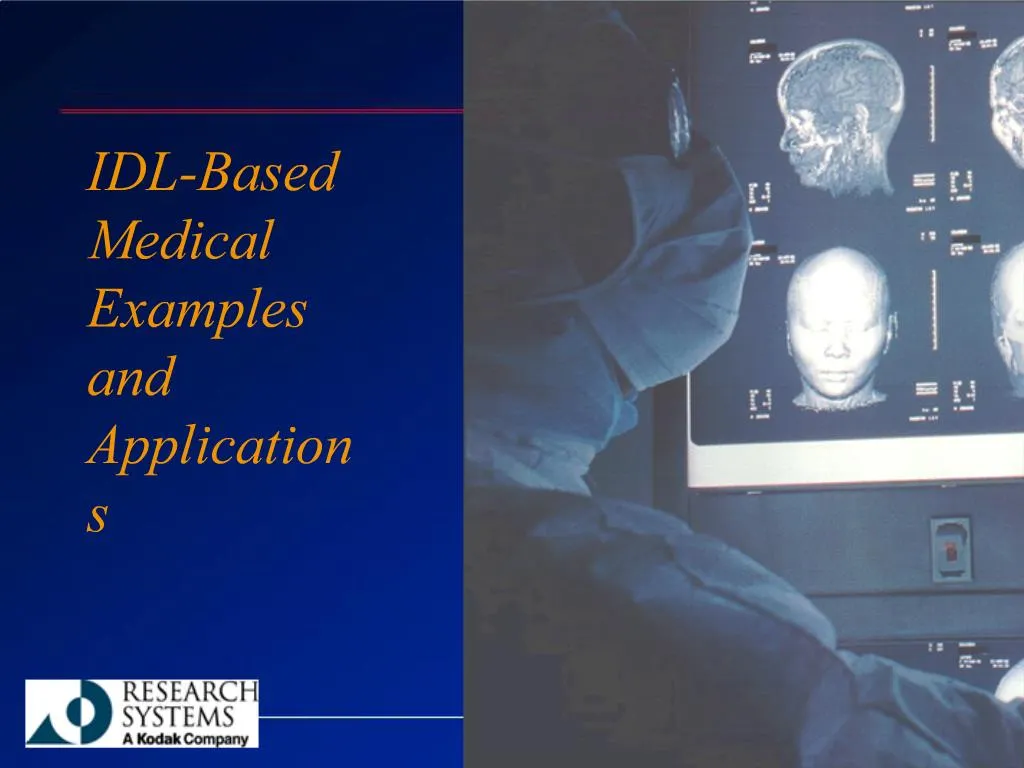 PPT - IDL-Based Medical Examples and Applications PowerPoint ...