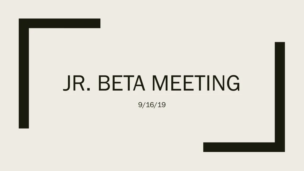 PPT - Jr. Beta Meeting PowerPoint Presentation, free download - ID:694608