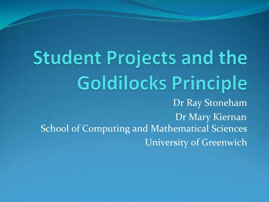 PPT - Student Projects and the Goldilocks Principle PowerPoint ...