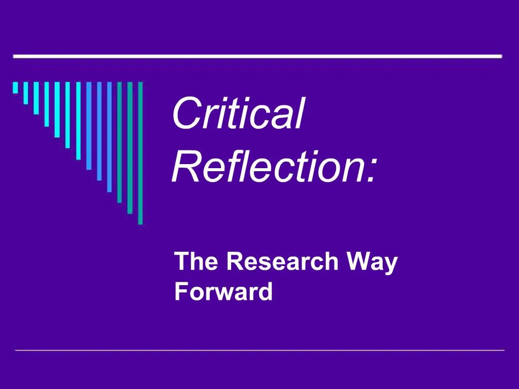 PPT - Critical Reflection: PowerPoint Presentation, free download - ID ...