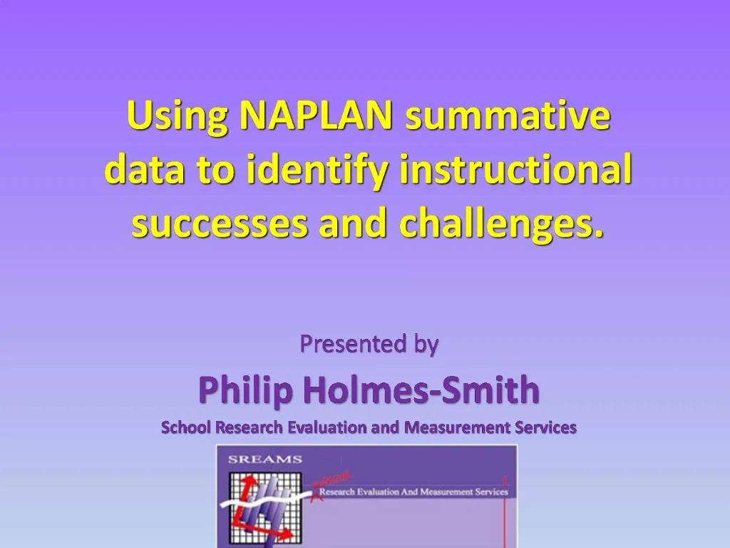 PPT - Using NAPLAN summative data to identify instructional successes ...