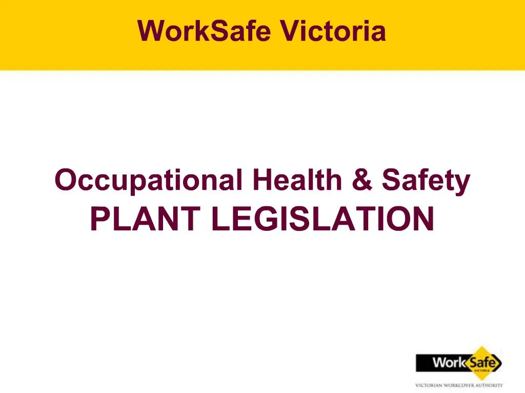 PPT - WorkSafe Victoria PowerPoint Presentation, free download - ID:707078