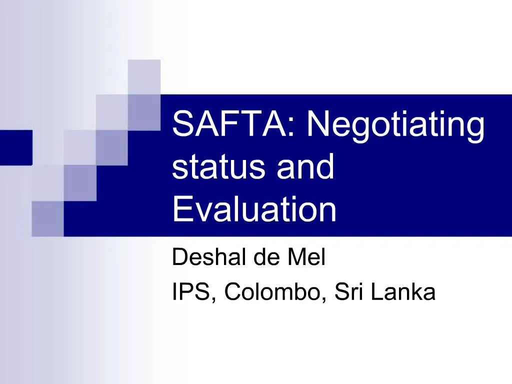 PPT - SAFTA: Negotiating status and Evaluation PowerPoint Presentation ...