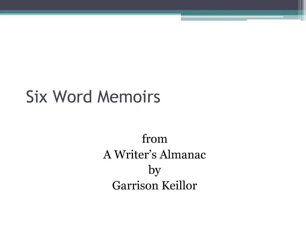 PPT - Six Word Memoirs PowerPoint Presentation, free download - ID:711381