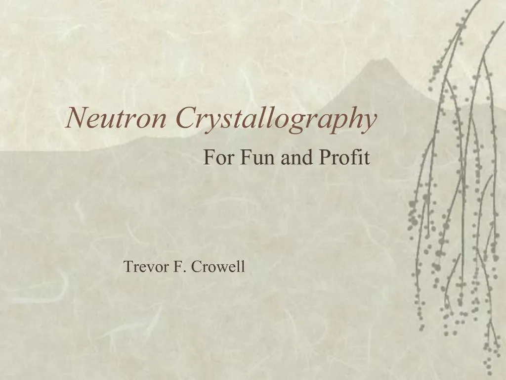 PPT - Neutron Crystallography PowerPoint Presentation, free download ...