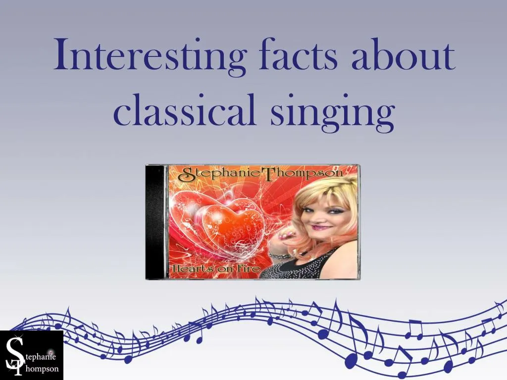 PPT - Interesting Facts about Classical Singing PowerPoint Presentation ...