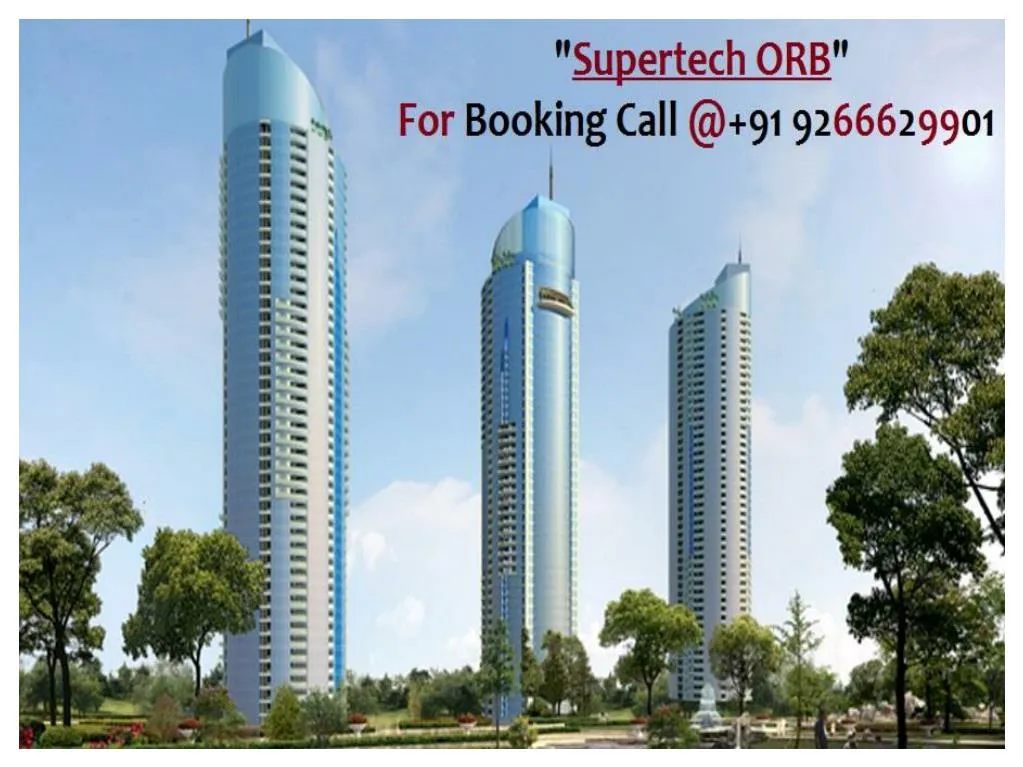 PPT - Supertech ORB Upcoming Project Sector 74 Noida - 9266629901 ...