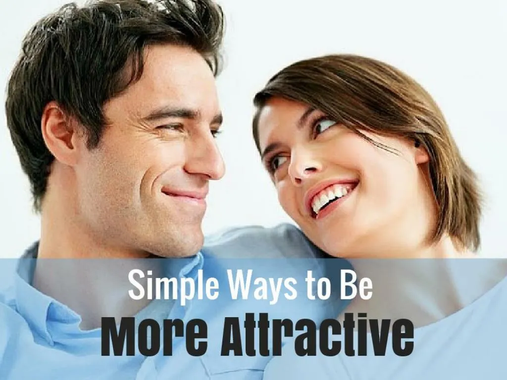 PPT - Simple Ways to Be More Attractive PowerPoint Presentation, free ...