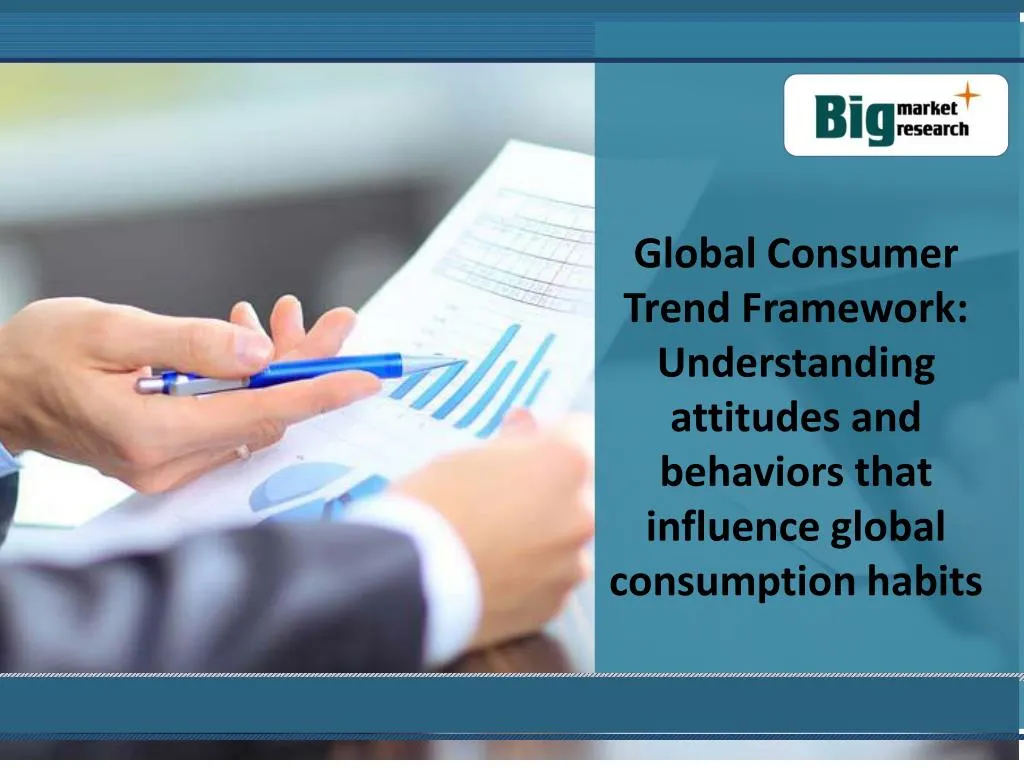PPT - Global Consumer Trend Framework: Understanding attitudes and ...