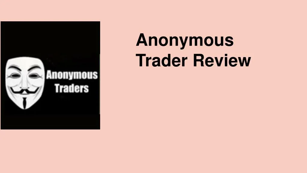PPT - Anonymous Trader PowerPoint Presentation, free download - ID:7132843