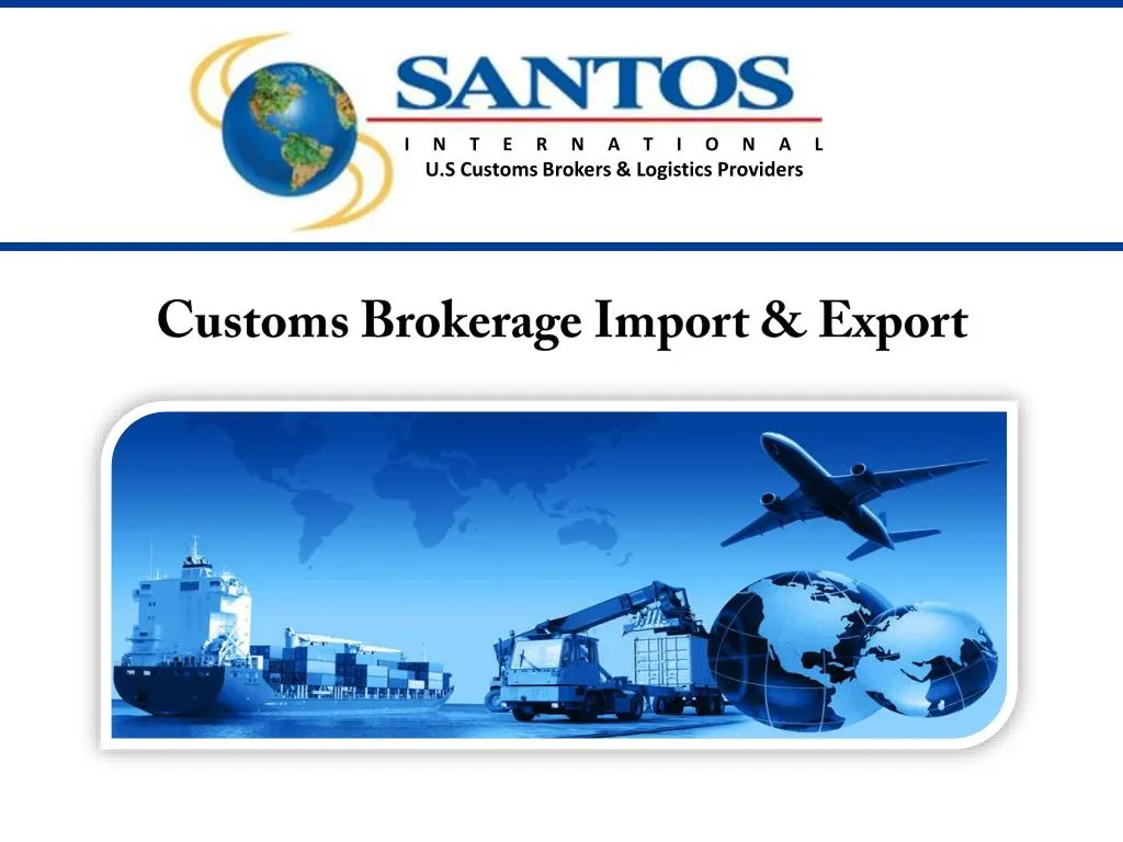 PPT - Customs Brokerage Import & Export PowerPoint Presentation, free ...