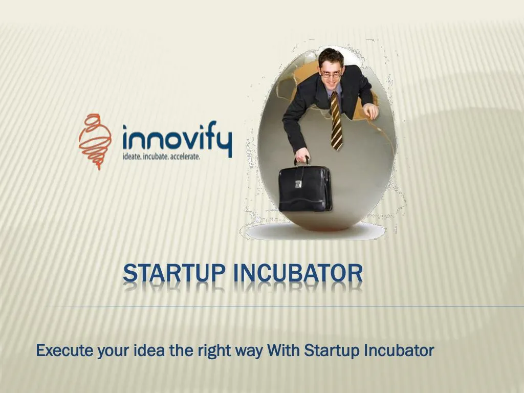 PPT - Startup Incubator by innovify PowerPoint Presentation, free ... PPT - Startup Incubator by innovify PowerPoint Presentation, free ...