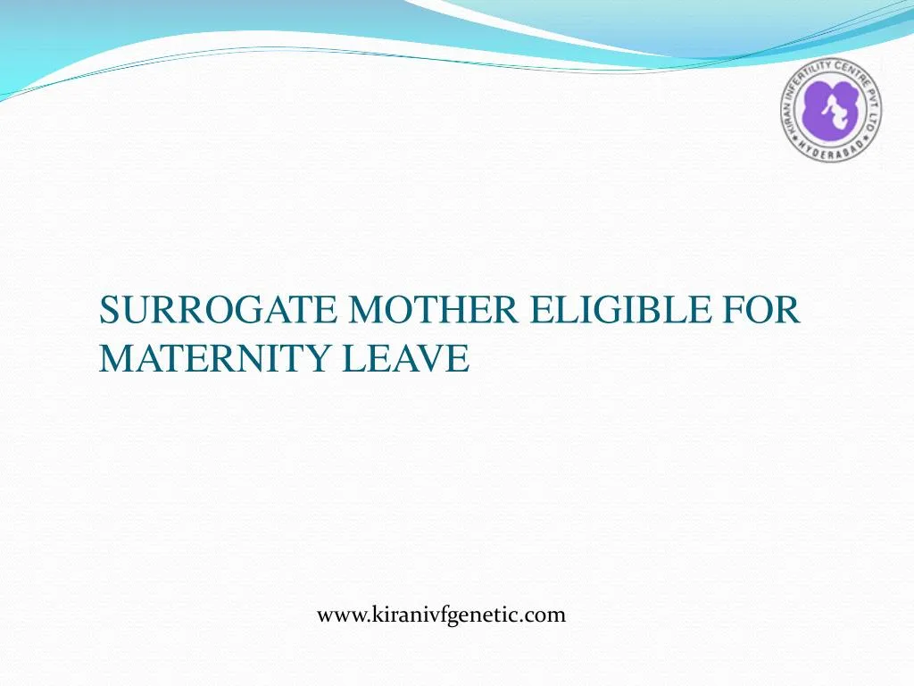 PPT - Surrogacy Mother Eligible For Maternity Leave PowerPoint ...