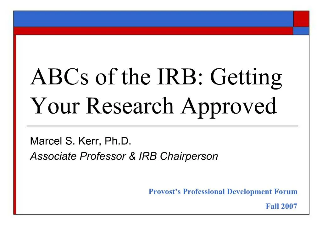 PPT - ABCs of the IRB: Getting Your Research Approved PowerPoint ...