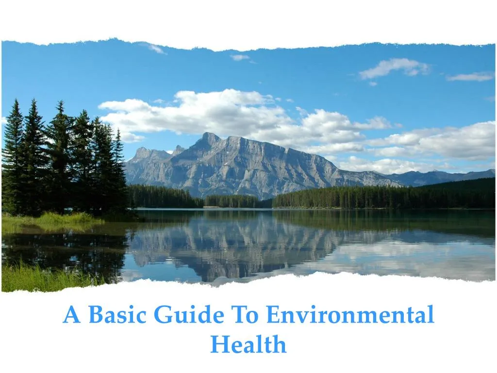PPT - A Basic Guide To Environmental Health PowerPoint Presentation ...