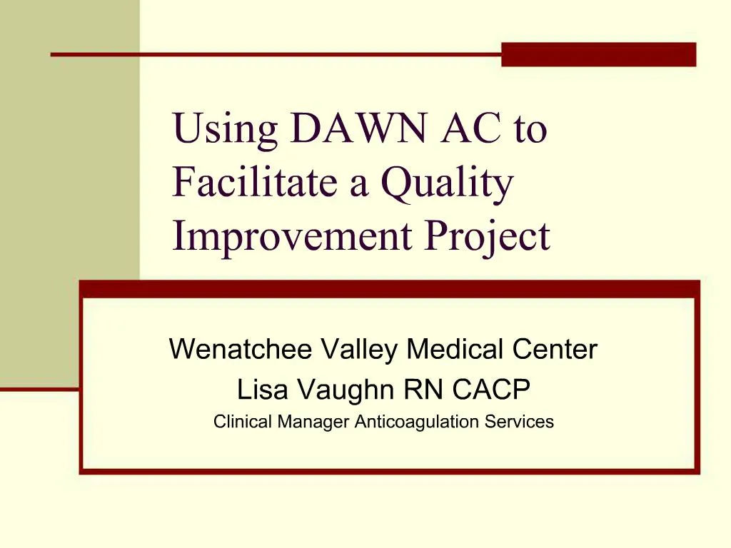 PPT - Using DAWN AC to Facilitate a Quality Improvement Project ...