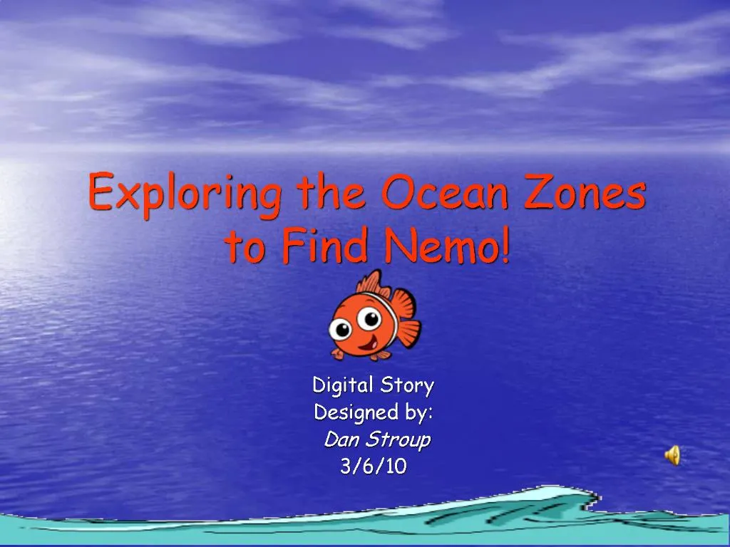 PPT - Exploring the Ocean Zones to Find Nemo PowerPoint Presentation ...