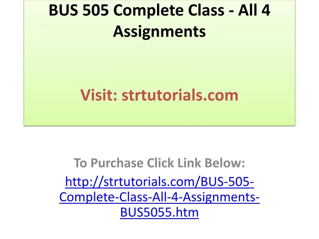 PPT - BUS 505 Complete Class - All 4 Assignments PowerPoint ...