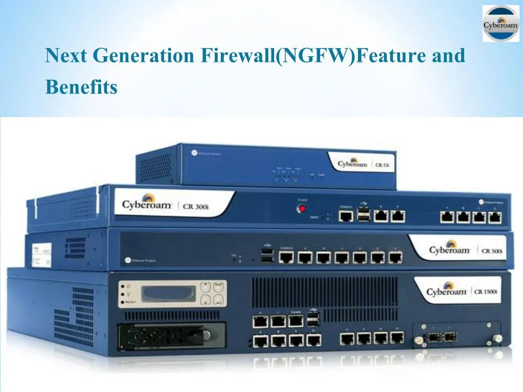 PPT - Next Generation Firewall(NGFW)Feature and Benefits PowerPoint ...