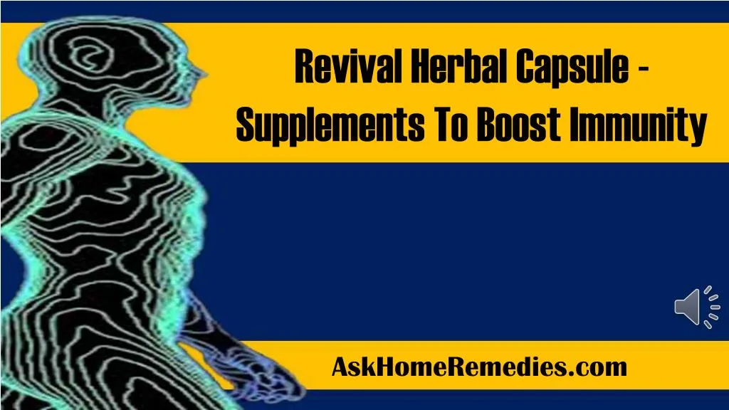 PPT - Revival Herbal Capsule - Supplements To Boost Immunity PowerPoint ...