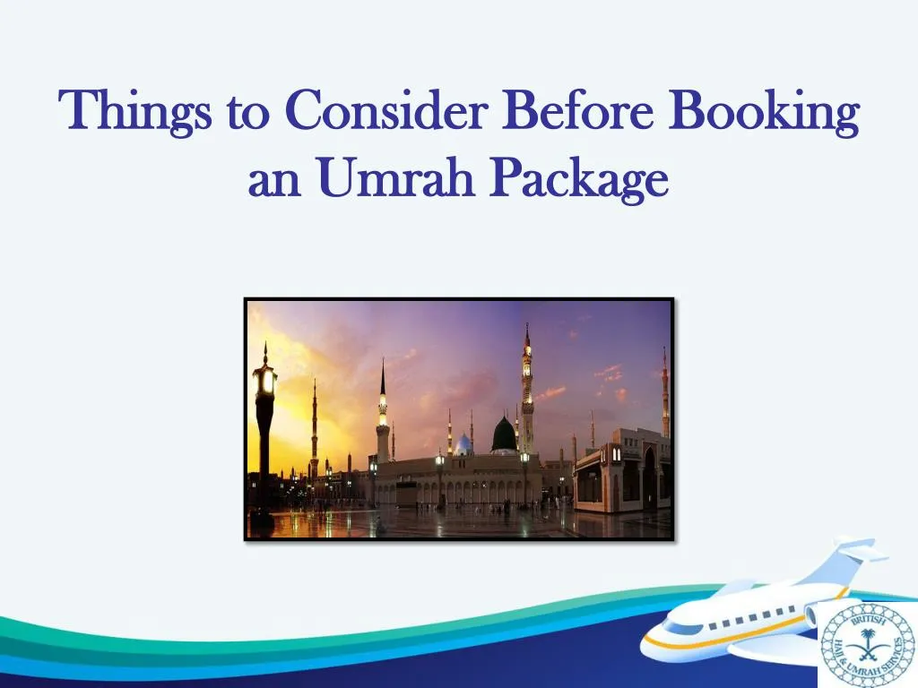 PPT - Things to Consider Before Booking an Umrah Package PowerPoint ...