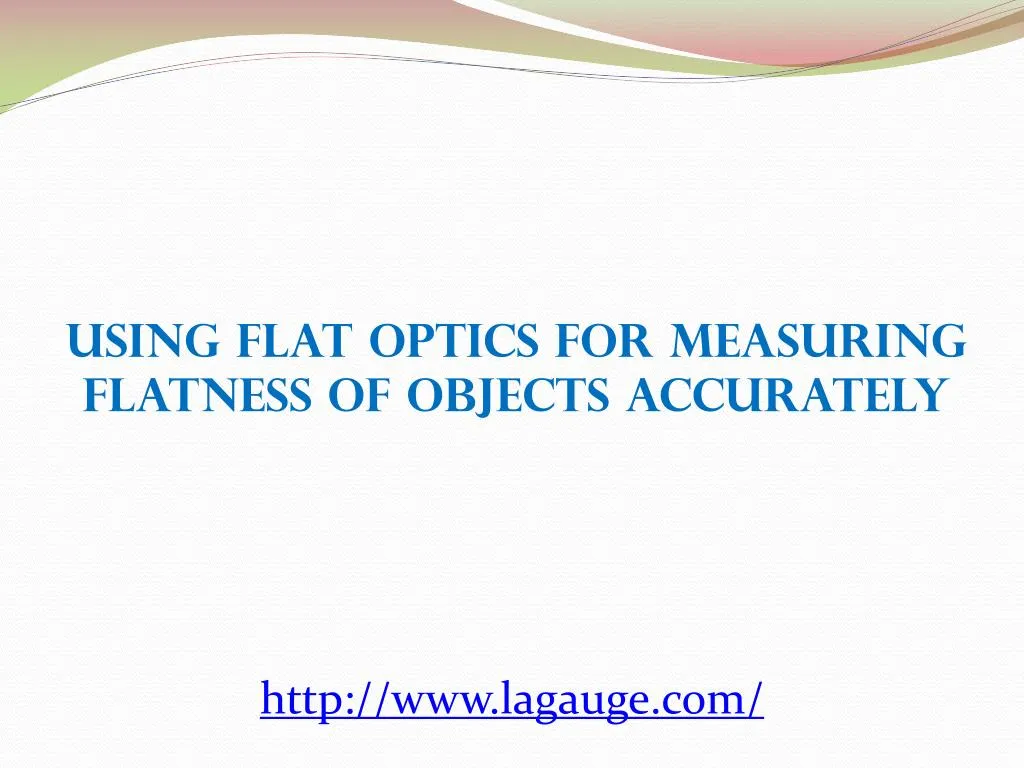PPT - Using Flat Optics for Measuring Flatness of Objects Accurate ...