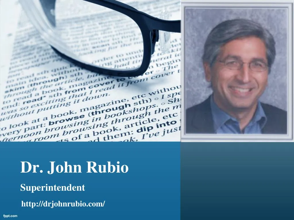 PPT - John Rubio Superintendent | Info & Images PowerPoint Presentation ...