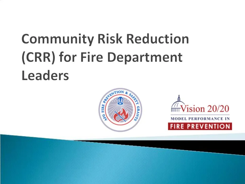 PPT - Community Risk Reduction CRR for Fire Department Leaders ...