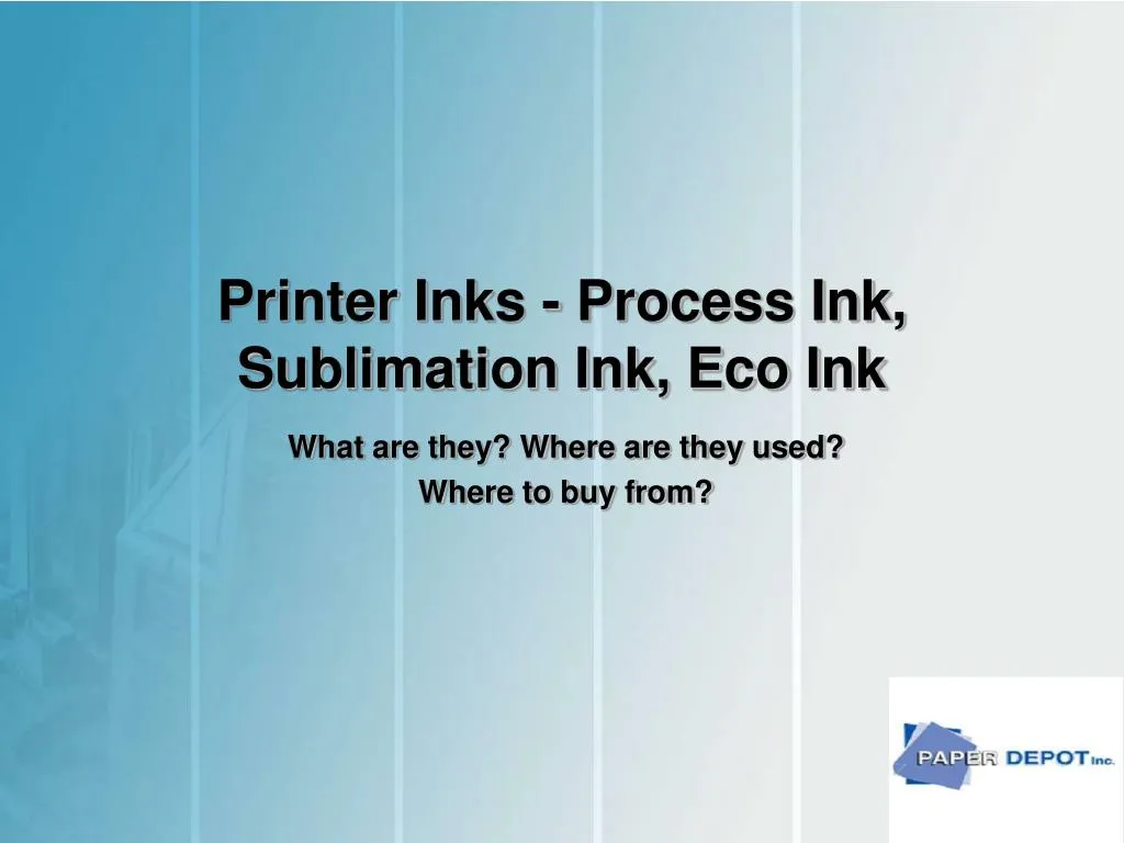 PPT - Digital Printer Inks - Paper Depot Inc. PowerPoint Presentation ...