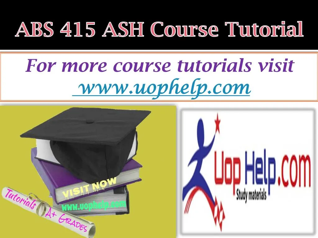 PPT - ABS 415 ASH Course Tutorial/ Uophelp PowerPoint Presentation, free download - ID:7168858
