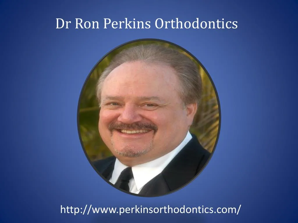 PPT - Perkins Orthodontics Rockwall - Dr Ron Perkins PowerPoint Presentation - ID:7170249