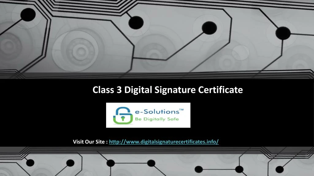 PPT - Class 3 Digital Signature Certificate PowerPoint Presentation ...