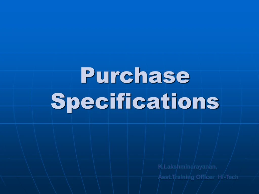 PPT - PURCHASE SPECIFICATIONS PowerPoint Presentation, free download ...