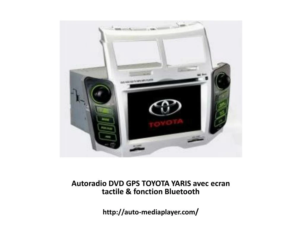 PPT - Autoradio DVD GPS TOYOTA YARIS avec ecran tactile & fonction ...