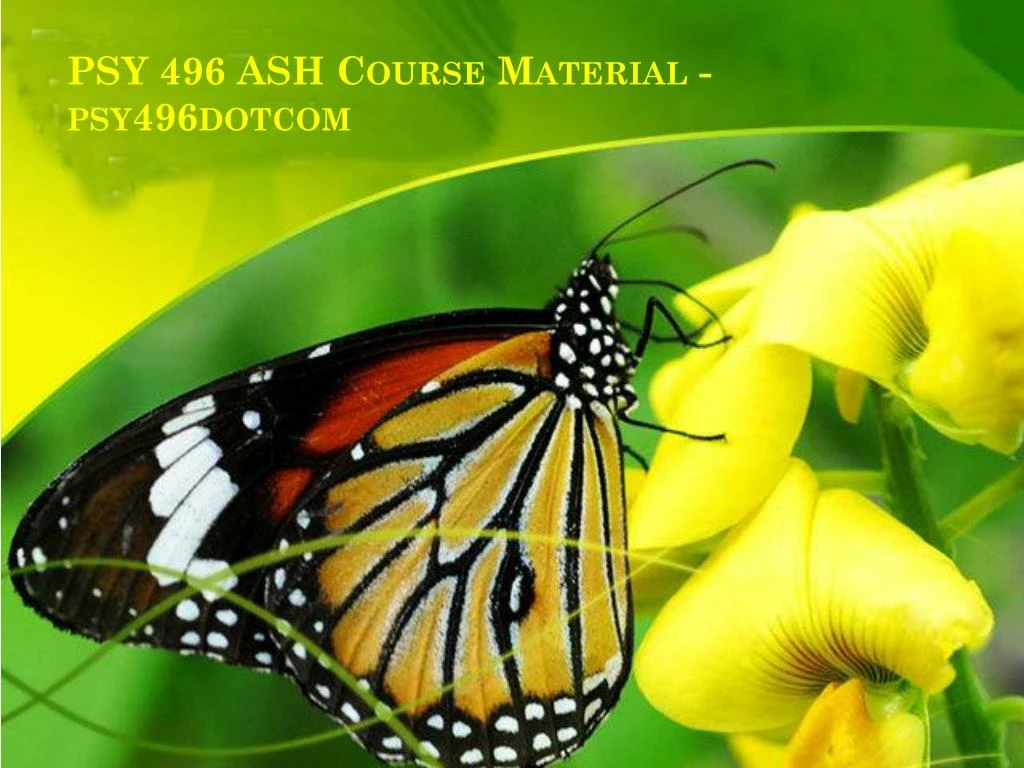 PPT - PSY 496 ASH Course Material - psy496dotcom PowerPoint ... PPT - PSY 496 ASH Course Material - psy496dotcom PowerPoint ...