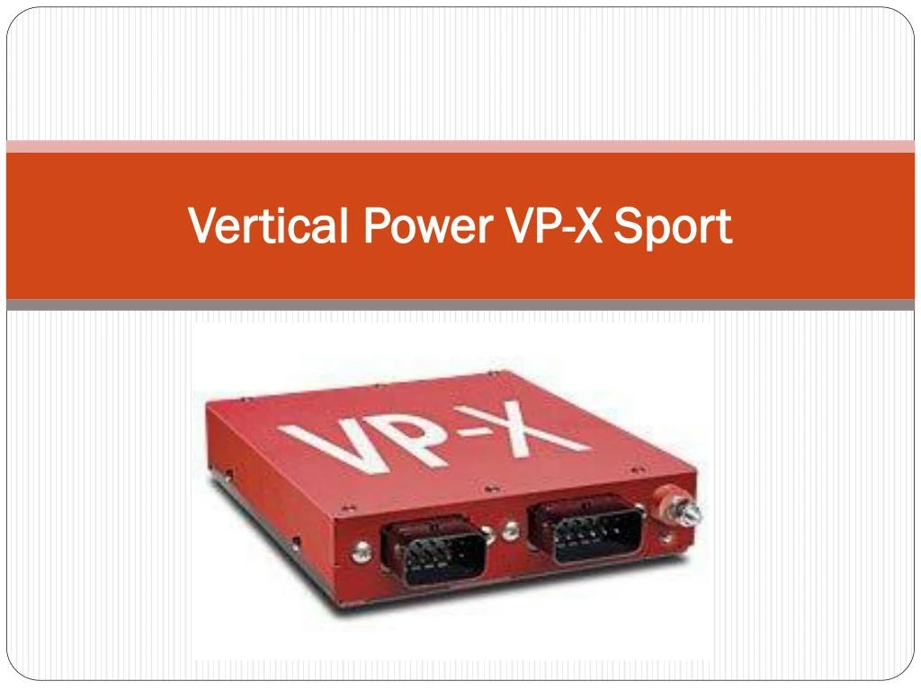 PPT - Vertical Power VP-X Sport PowerPoint Presentation, free download ...