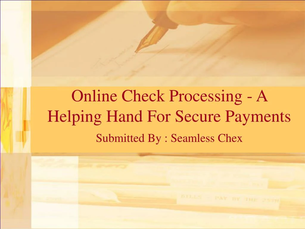PPT - Online Check Processing - A Helping Hand For Secure Payments ...