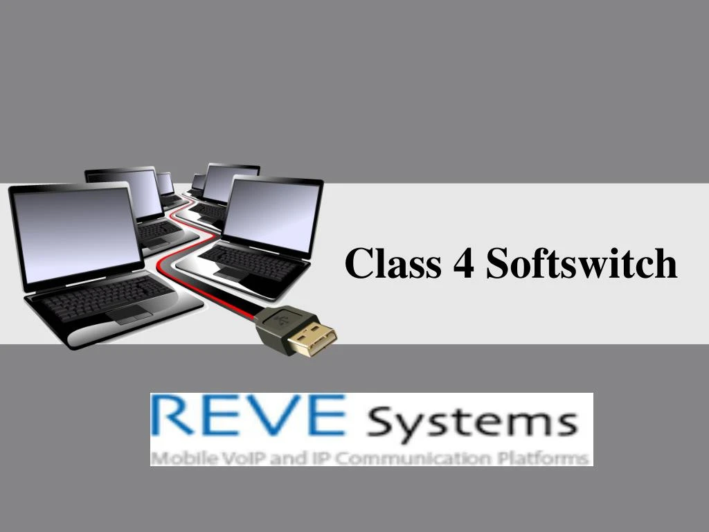 PPT - Reve Systems - Class 4 Softswitch PowerPoint Presentation, free ...